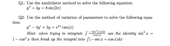 Solved Use the annihilator method to solve the following | Chegg.com