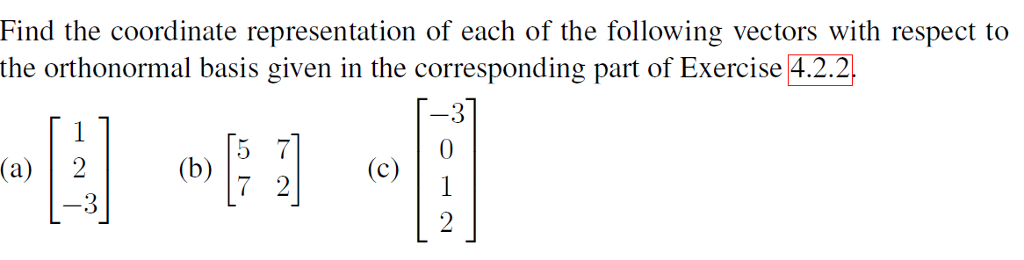 Solved Find the coordinate representation of each of the | Chegg.com