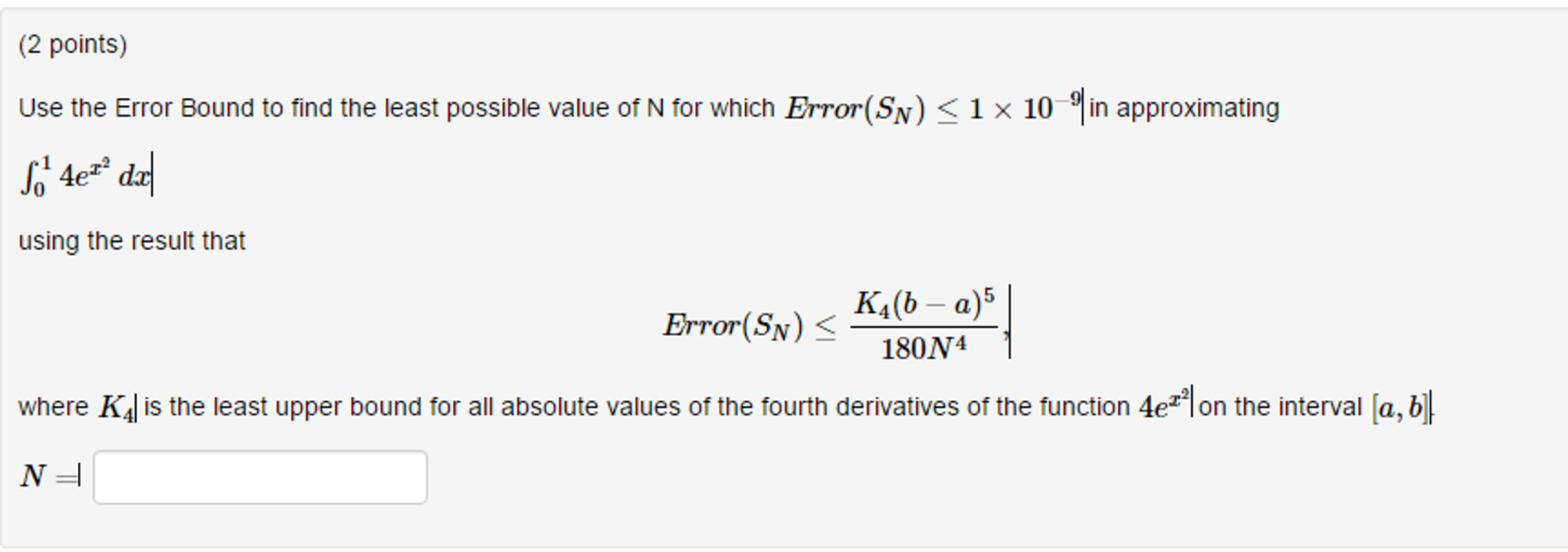 Solved Use the Error Bound to find the least possible value | Chegg.com