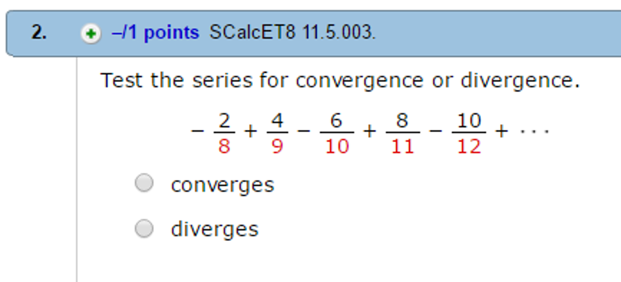 Solved Test the series for convergence or divergence. - 2/8 | Chegg.com