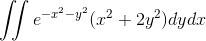 Solved double integral e^-x^2 - y^2(x^2 + 2y^2)dydx | Chegg.com