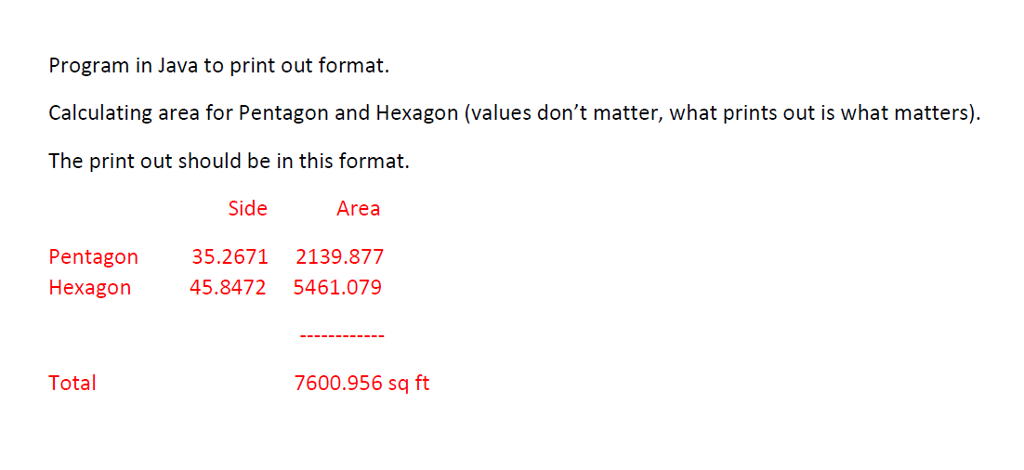 Solved Program in Java to print out format. Calculating area | Chegg.com