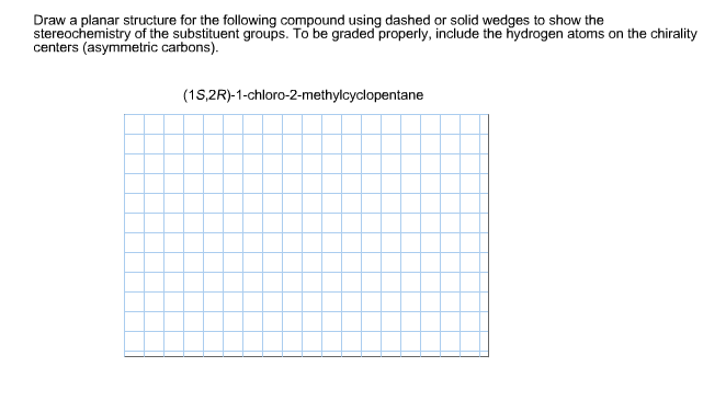 Solved Draw a planar structure for the following compound | Chegg.com