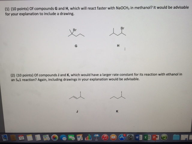 Solved Of compounds G and H, which will react faster with | Chegg.com
