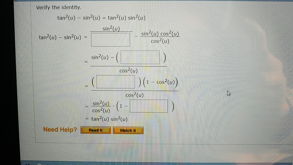 Solved Verify the identity. tan2(u)-sin2(u) = tan2(u) | Chegg.com