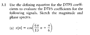 Solved 3.1 Use the dn equation for the DTFS coeff cients to | Chegg.com