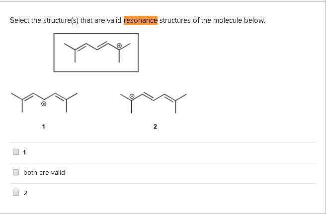 Solved Select the structure(s) that are valid resonance | Chegg.com