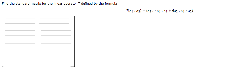 Solved Find the standard matrix for the linear operator T | Chegg.com