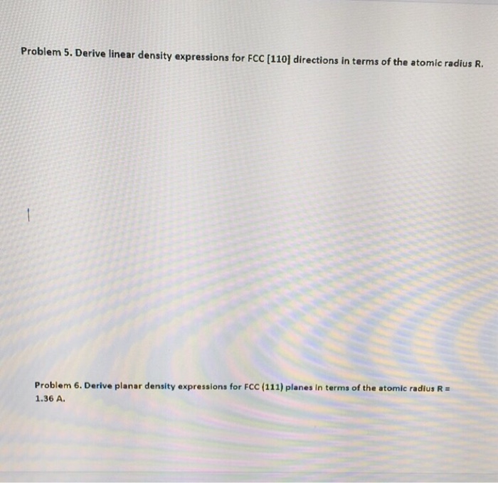 Solved Problem 5. Derive linear density expressions for FCC | Chegg.com