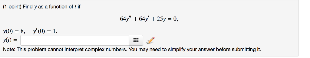 Solved Find y as a function of t if 64y" + 64y' + 25y = 0, | Chegg.com
