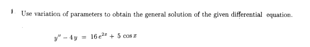 Solved Use variation of parameters to obtain the general | Chegg.com