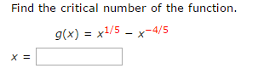 Solved Find the critical number of the function. g(x) = | Chegg.com