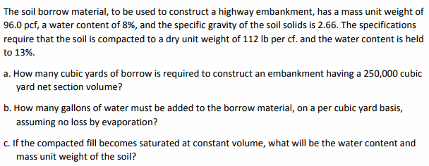 Solved The soil borrow material, to be used to construct a | Chegg.com