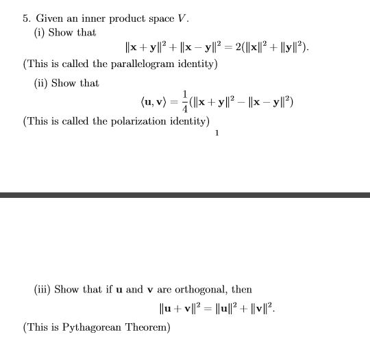 Solved Given an inner product space V. (i) Show that ||x + | Chegg.com