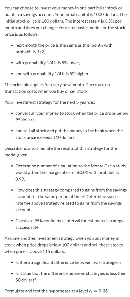You can choose to invest your money in one particular | Chegg.com