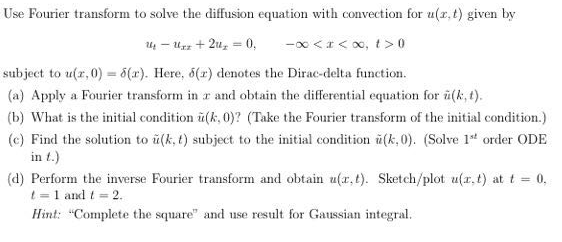 Solved Use Fourier transform to solve the diffusion equation | Chegg.com