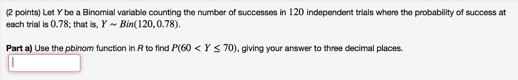 Solved Let Y be a Binomial variable counting the number of | Chegg.com