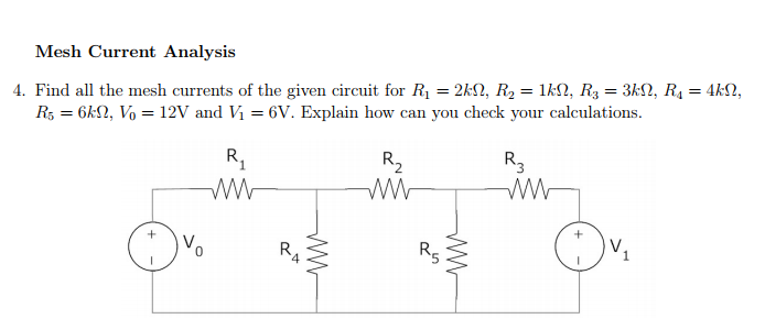 Solved Find all the mesh currents of the given circuit for | Chegg.com