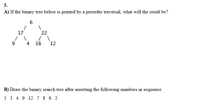 Solved 5 A If The Binary Tree Below Is Printed By A