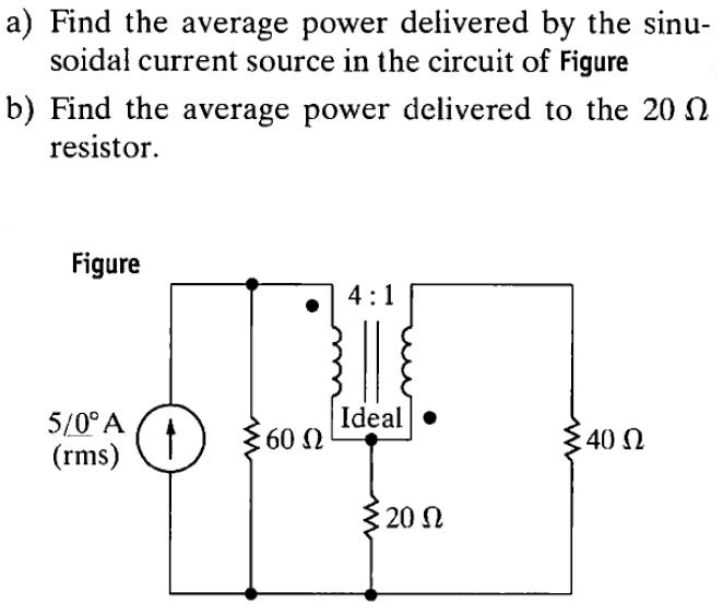 Solved Find the average power delivered by the sinusoidal | Chegg.com