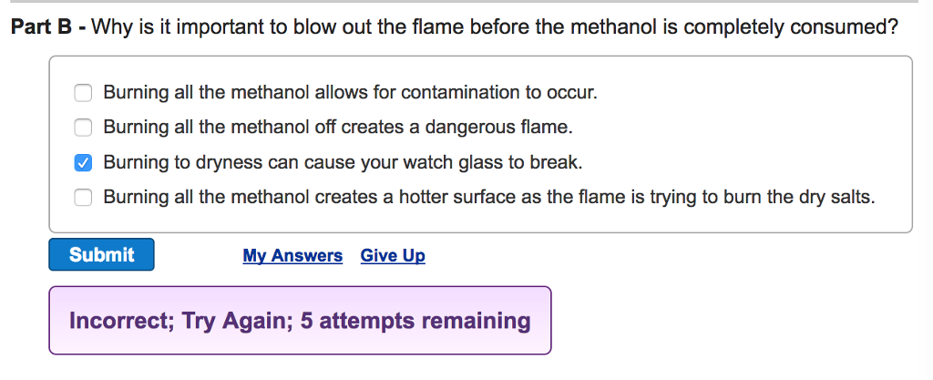 Solved Why is it important to blow out the flame before the | Chegg.com