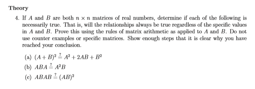 Solved Theory 4. If A and B are both n × n matrices of real | Chegg.com