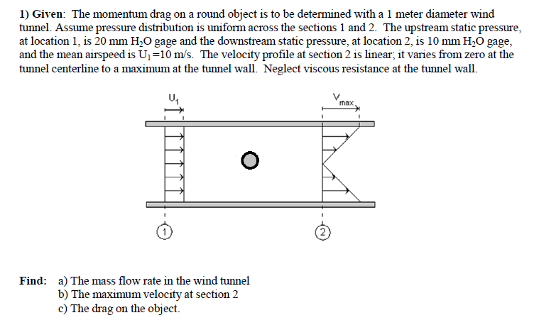 Solved 1) Given: The momentum drag on a round object is to | Chegg.com