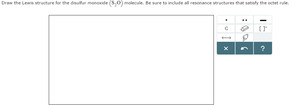 Solved Draw the Lewis structure for the disulfur monoxide | Chegg.com