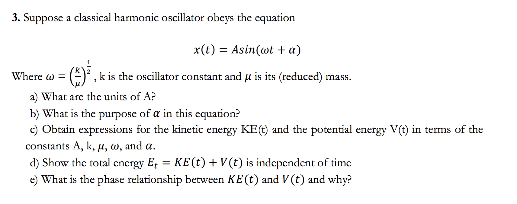 Solved Suppose a classical harmonic oscillator obeys the | Chegg.com