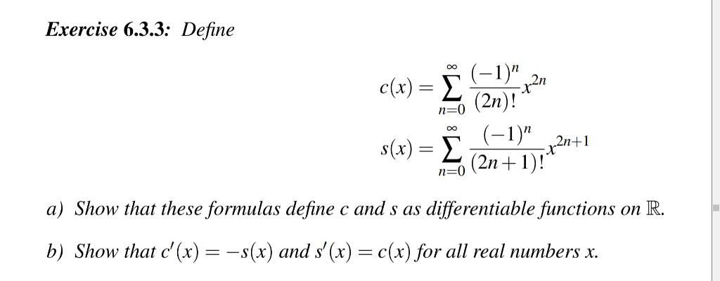 Solved Exercise 6.3.3: Define c(x)-^ -1) (2n)! 0o (-12n+1 | Chegg.com