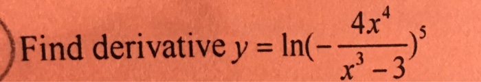 Solved Find Derivative Y Ln 4x 4 X 3 3 5