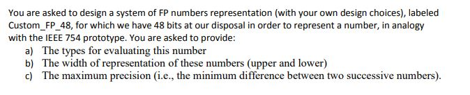 You are asked to design a system of FP numbers | Chegg.com