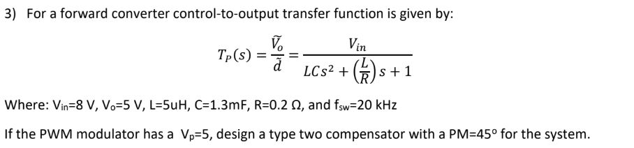 Solved 3) For a forward converter control-to-output transfer | Chegg.com