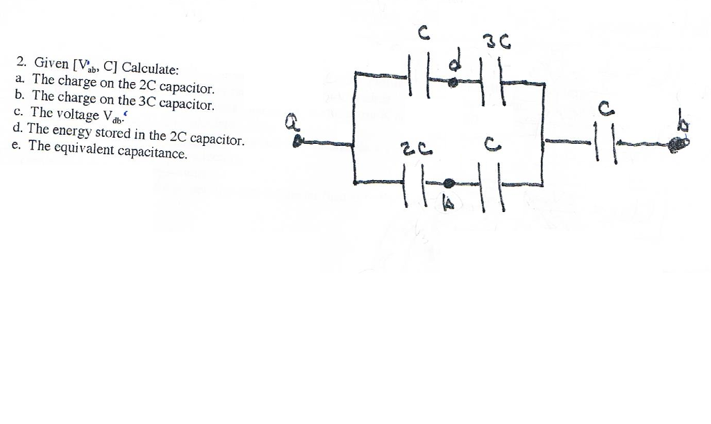 Solved Given [V*_ab, C] Calculate: The charge on the 2C | Chegg.com