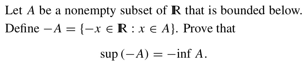 Solved Let A be a nonempty subset of R that is bounded | Chegg.com