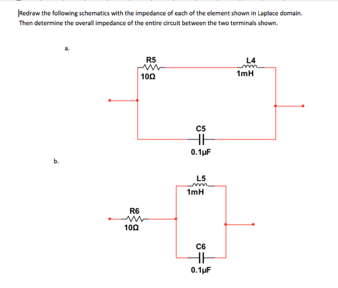 Solved Redraw the following schematics with the impedance of | Chegg.com