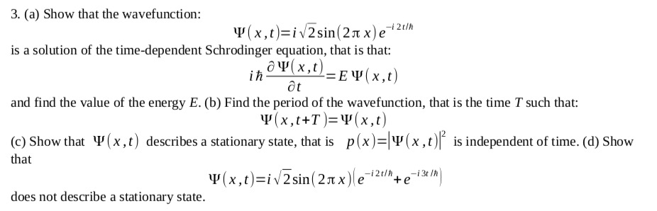 Solved Show that the wavefunction: Psi (x, t) = i | Chegg.com