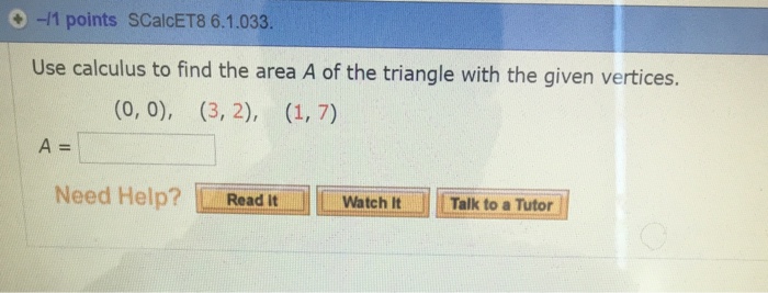 Solved Use calculus to find the area A of the triangle with | Chegg.com