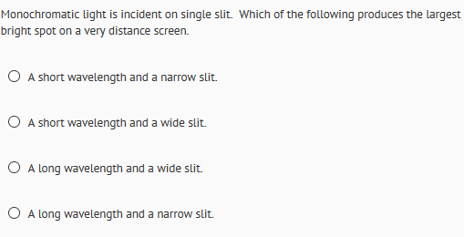Solved Monochromatic light is incident on single slit. Which | Chegg.com