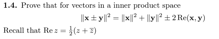 Solved 1.4. Prove that for vectors in a inner product space | Chegg.com