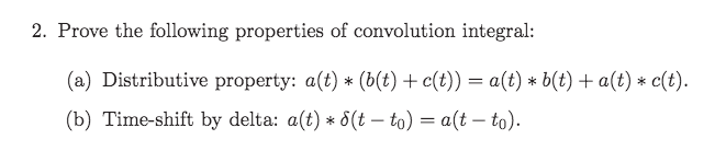 Solved Prove the following properties of convolution | Chegg.com