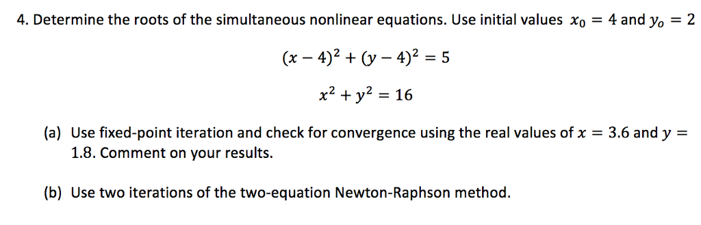Solved 4. Determine the roots of the simultaneous nonlinear | Chegg.com