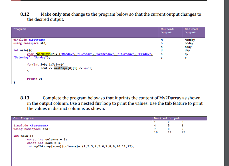 Solved Make only one change to the program below so that the | Chegg.com