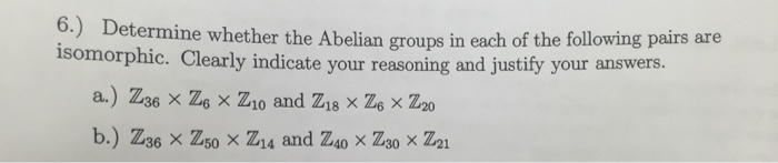 Solved Determine whether the Abelian groups in each of the | Chegg.com