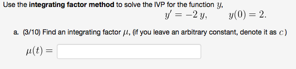 Solved Use the integrating factor method to solve the IVP | Chegg.com