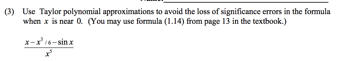 Solved Taylor polynomial approximations to avoid the loss of | Chegg.com