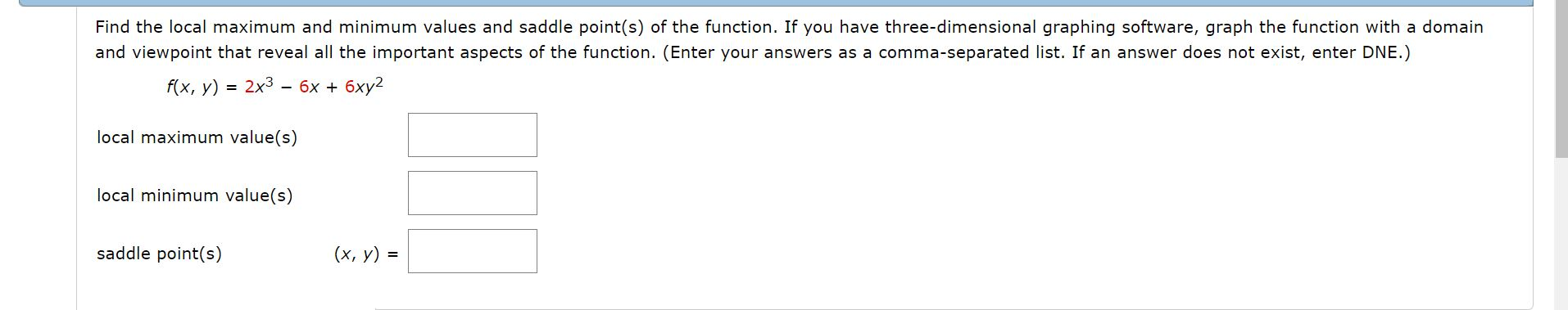 Solved Find the local maximum and minimum values and saddle | Chegg.com