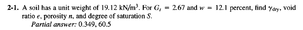 Solved A soil has a unit weight of 19.12 kN/m^3. For G_s = | Chegg.com