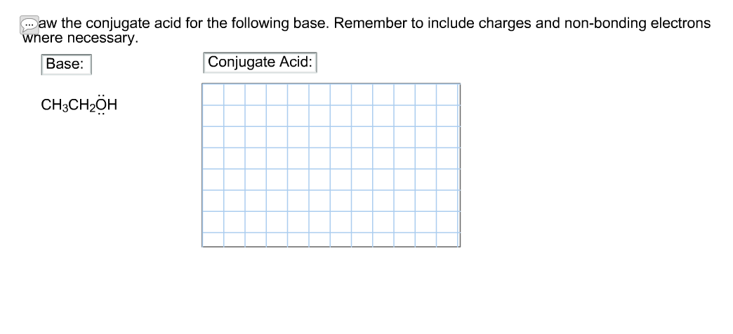 Solved Draw the conjugate acid for the following base. | Chegg.com