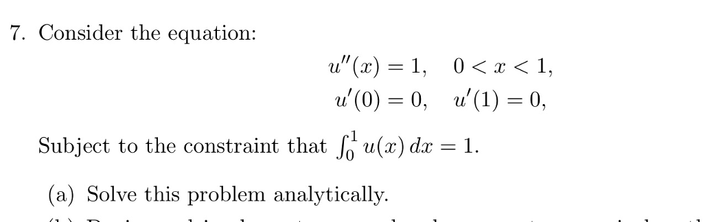Solved 7. Consider the equation: u" (x ) = 1, 0?x?1, Subject | Chegg.com